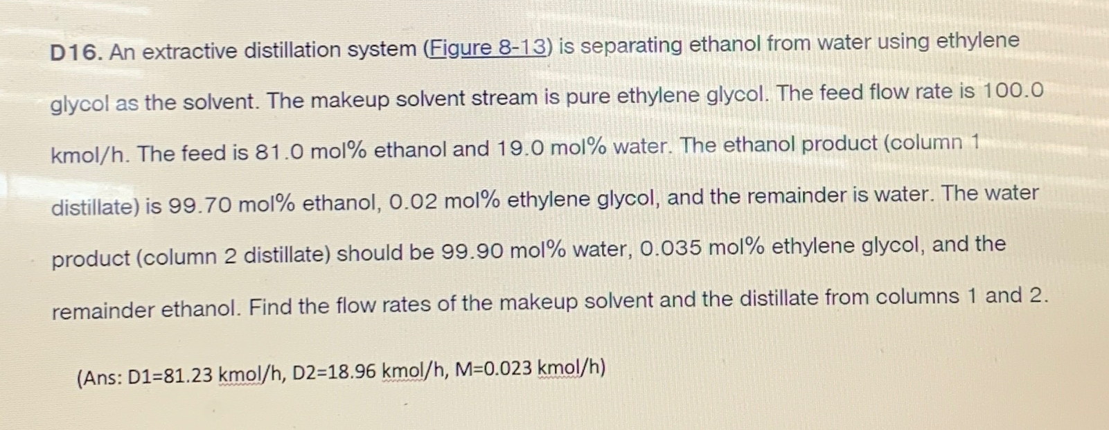 Solved D16 ﻿an Extractive Distillation System Figure 8 13