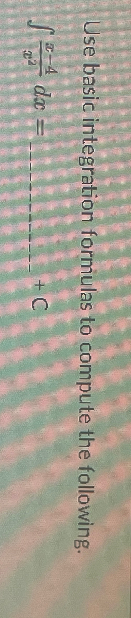 Solved Use basic integration formulas to compute the | Chegg.com