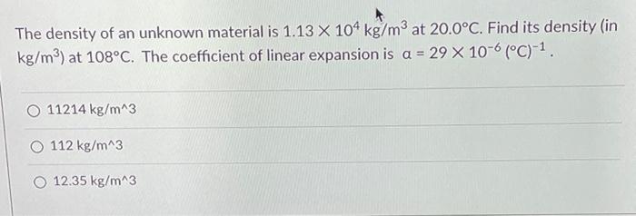 Solved The density of an unknown material is 1.13 X 104 | Chegg.com
