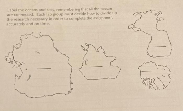 Solved Label the oceans and seas, remembering that all the | Chegg.com