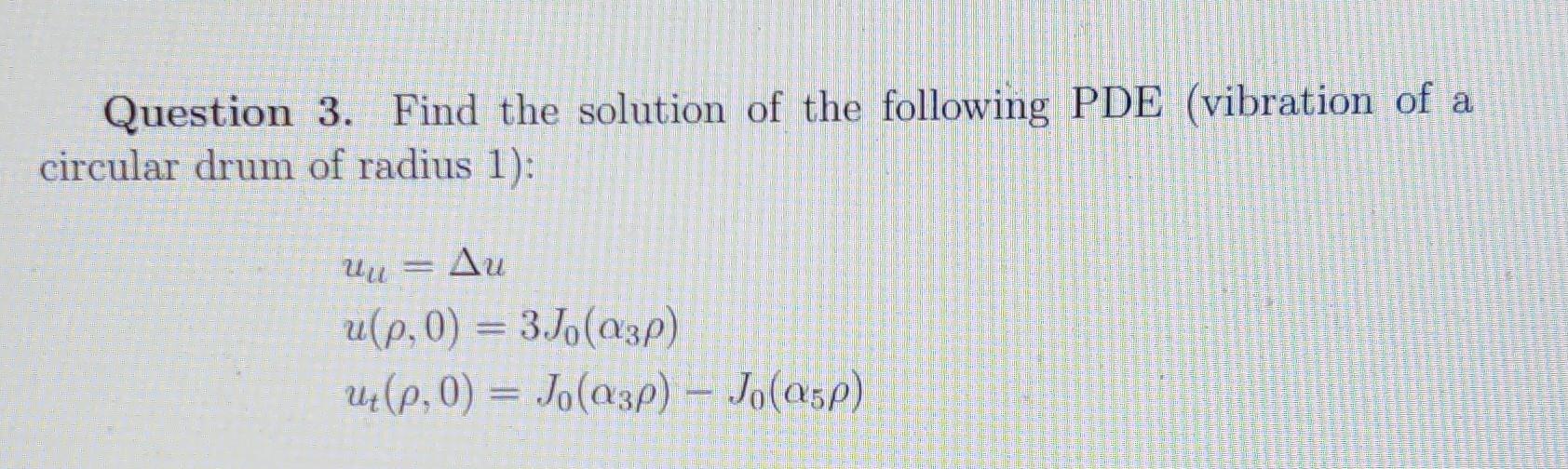 Solved Question 3. Find the solution of the following PDE | Chegg.com
