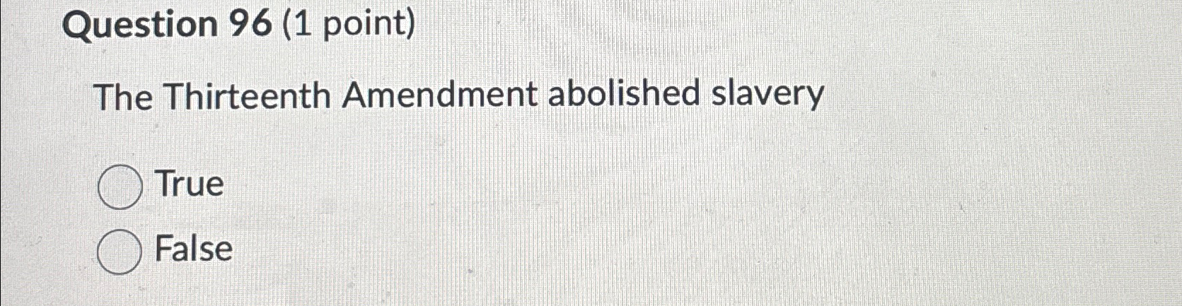 Solved Question 96 (1 ﻿point)The Thirteenth Amendment | Chegg.com