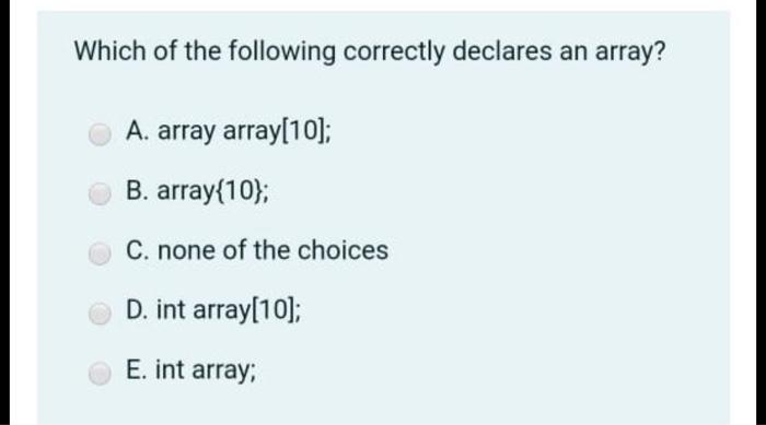Solved Which of the following correctly declares an array? | Chegg.com