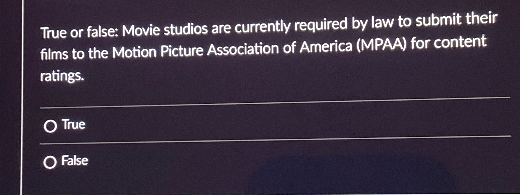 Solved True or false: Movie studios are currently required | Chegg.com