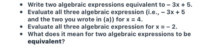 Solved • Write two algebraic expressions equivalent to - 3x | Chegg.com