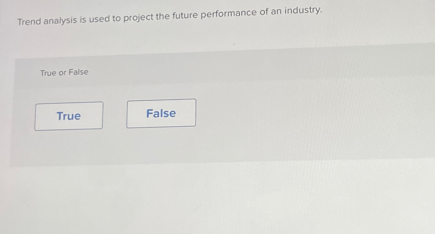 Solved Trend analysis is used to project the future | Chegg.com