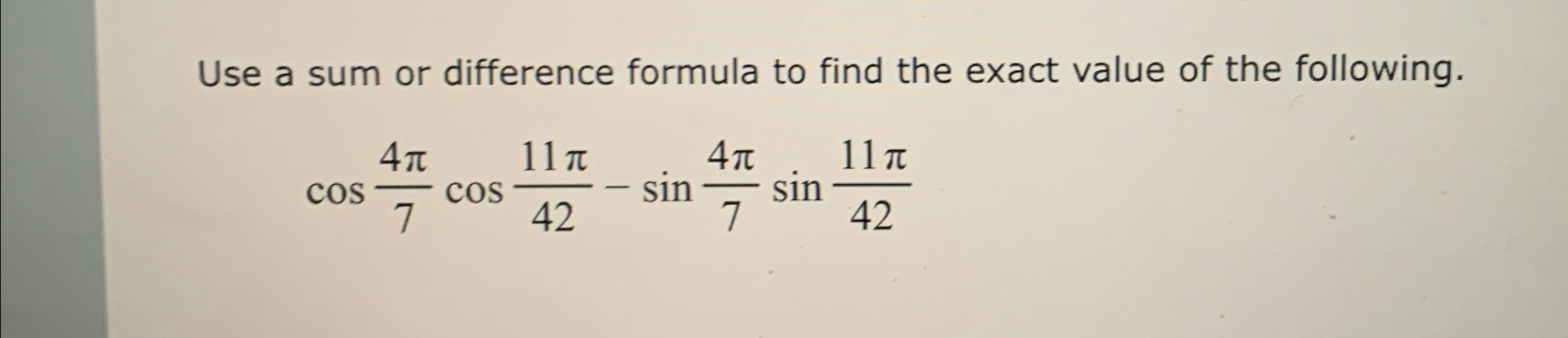Solved Use a sum or difference formula to find the exact | Chegg.com