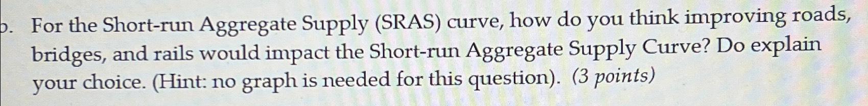 Solved p. ﻿For the Short-run Aggregate Supply (SRAS) ﻿curve, | Chegg.com