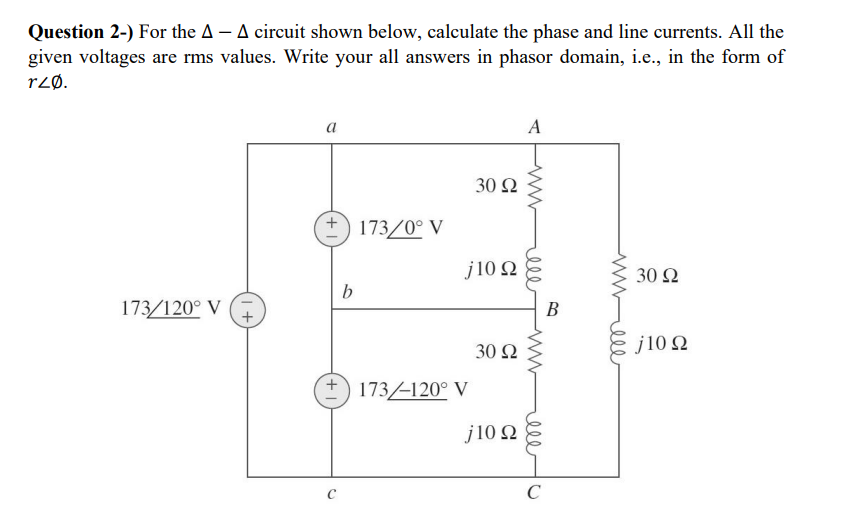 Solved Question 2-) ﻿For the Δ-Δ ﻿circuit shown below, | Chegg.com