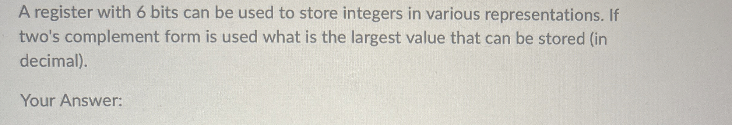 Solved A register with 6 ﻿bits can be used to store integers | Chegg.com