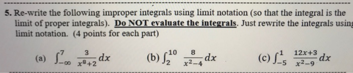 Solved 5 Re Write The Following Improper Integrals Using