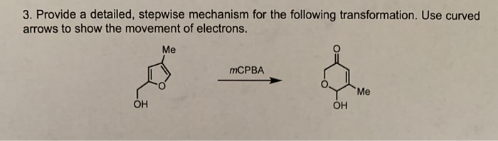 Solved 3. Provide a detailed, stepwise mechanism for the | Chegg.com