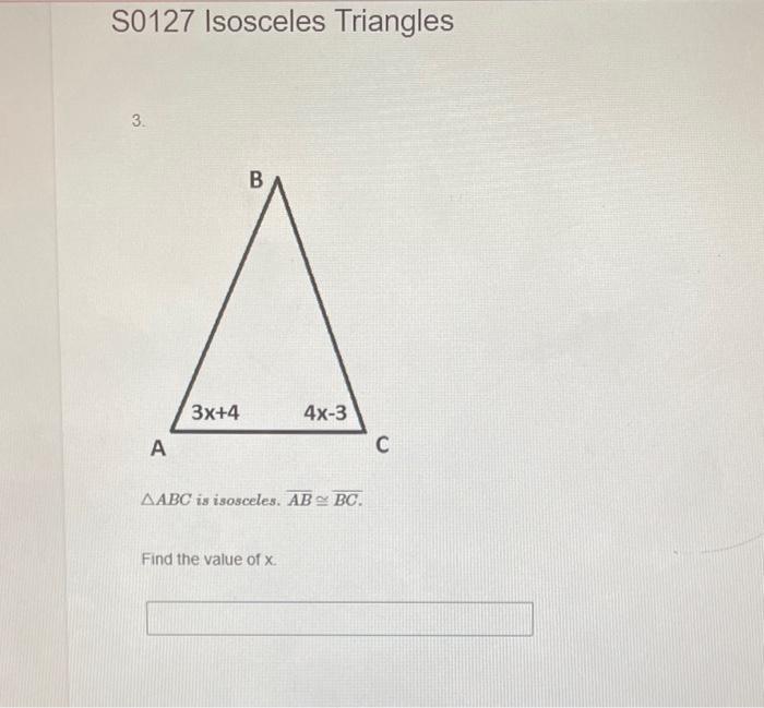 Solved S0127 Isosceles Triangles 3. ABC is isosceles. | Chegg.com