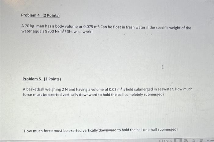 Solved A 70 kg. man has a body volume or 0.075 m3. Can he | Chegg.com