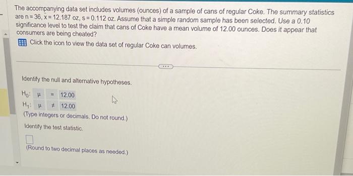 Solved The accompanying data set includes volumes (ounces) | Chegg.com