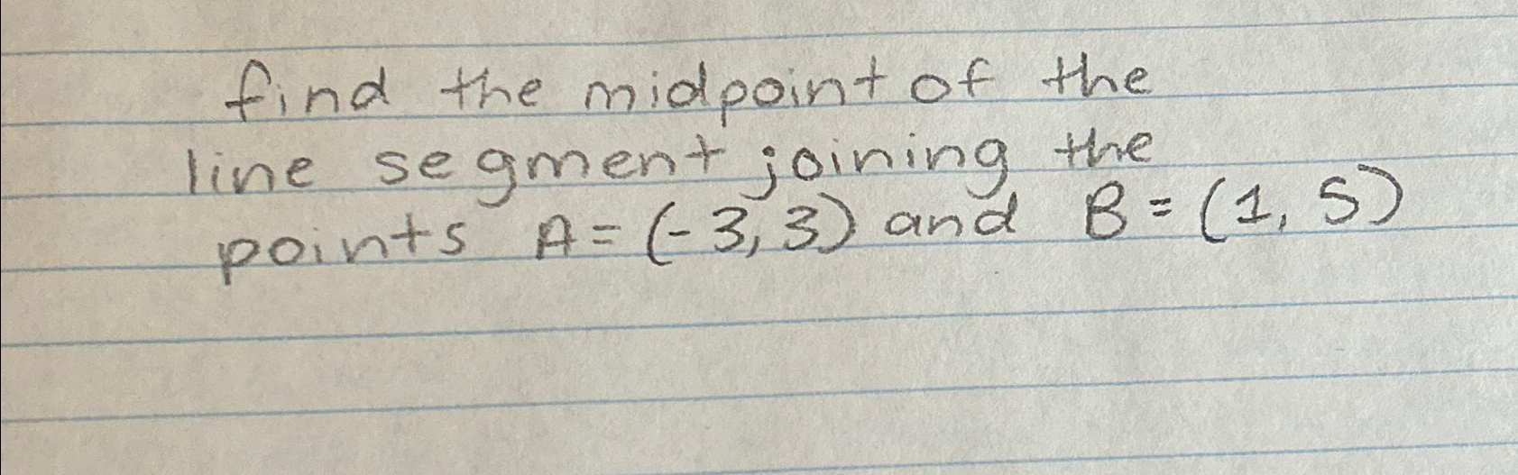 Solved find the midpoint of the line segment joining the | Chegg.com