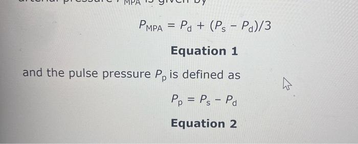 Solved PMPA=Pd+(Ps−Pd)/3 Equation 1 and the pulse pressure | Chegg.com