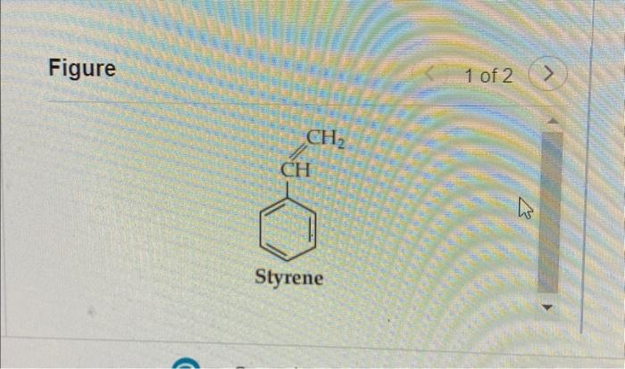 Solved Polystyrene is an addition polymer formed from | Chegg.com