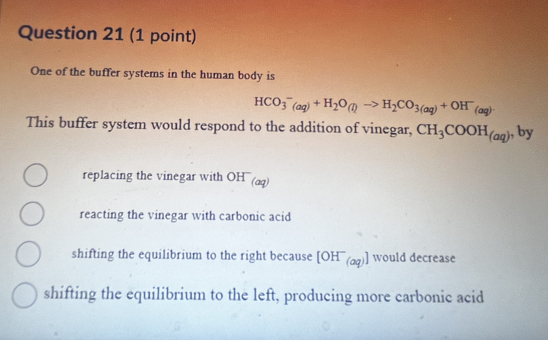 Question 21 (1 ﻿point)One of the buffer systems in | Chegg.com