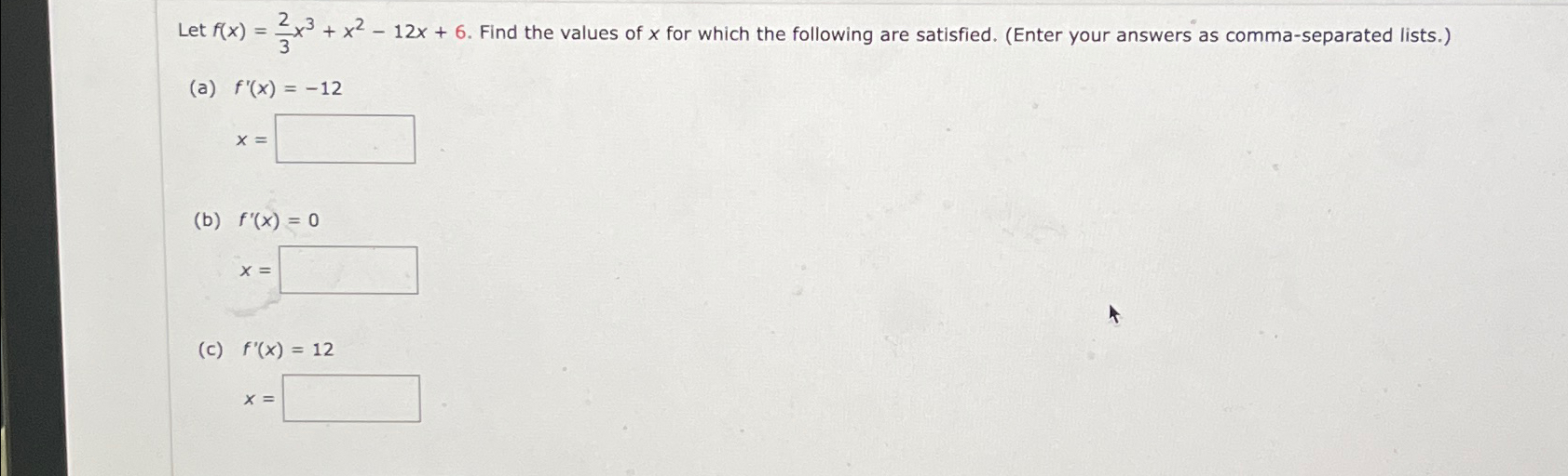 Solved Let f(x)=23x3+x2-12x+6. ﻿Find the values of x ﻿for | Chegg.com