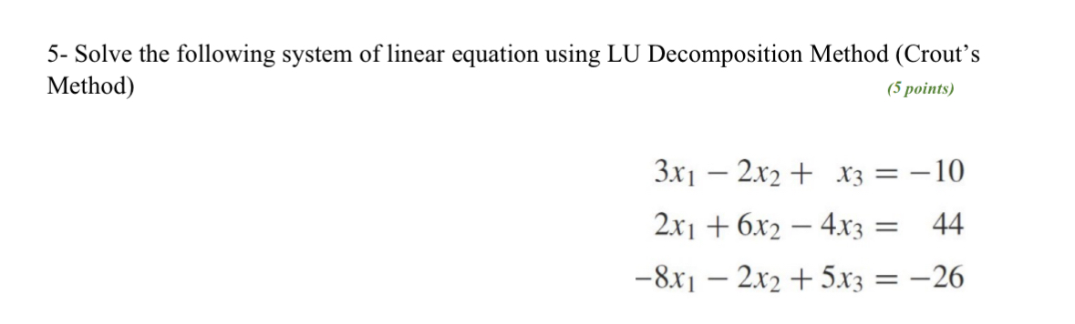 Solved 5- ﻿Solve the following system of linear equation | Chegg.com