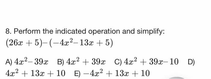 Solved 8. Perform the indicated operation and simplify: | Chegg.com