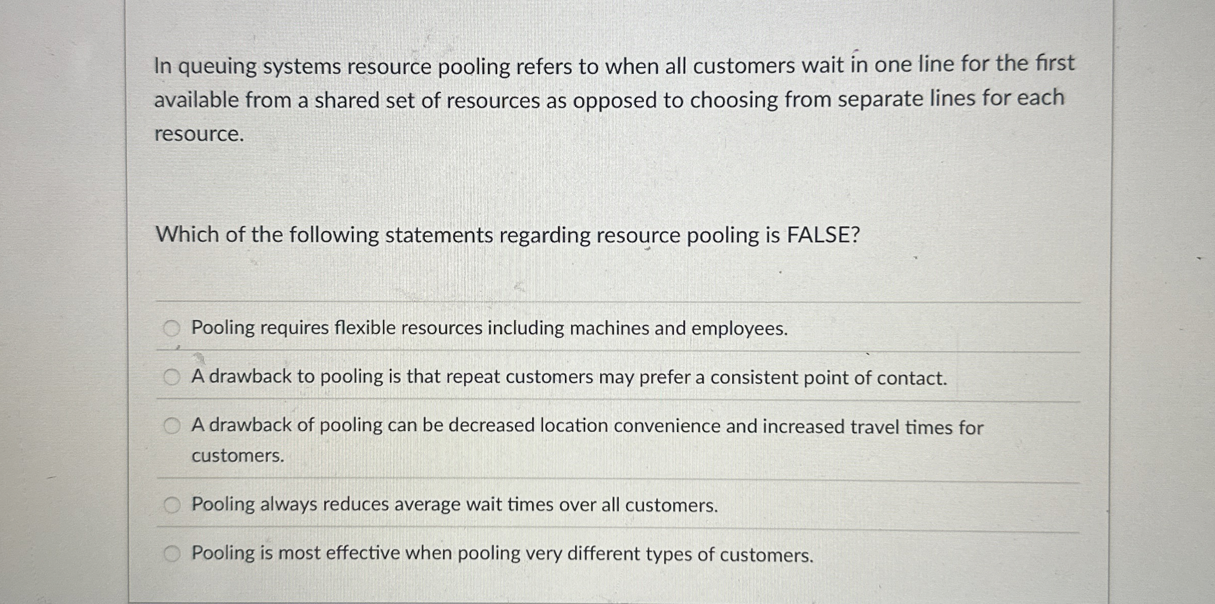 Solved In queuing systems resource pooling refers to when | Chegg.com