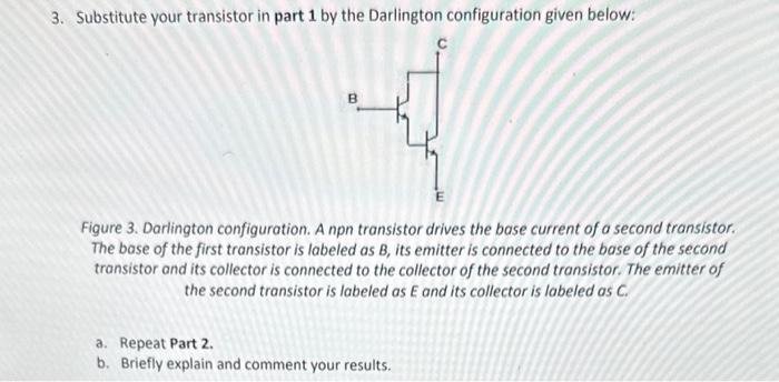 3. Substitute your transistor in part 1 by the | Chegg.com