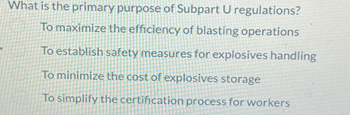 Solved What is the primary purpose of Subpart U | Chegg.com