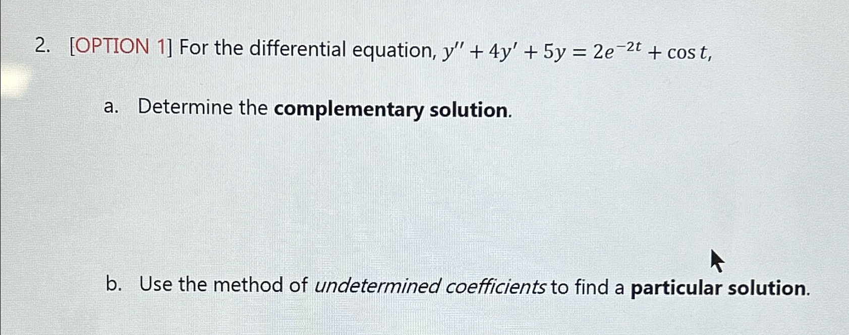 Solved [OPTION 1] ﻿For the differential equation, | Chegg.com
