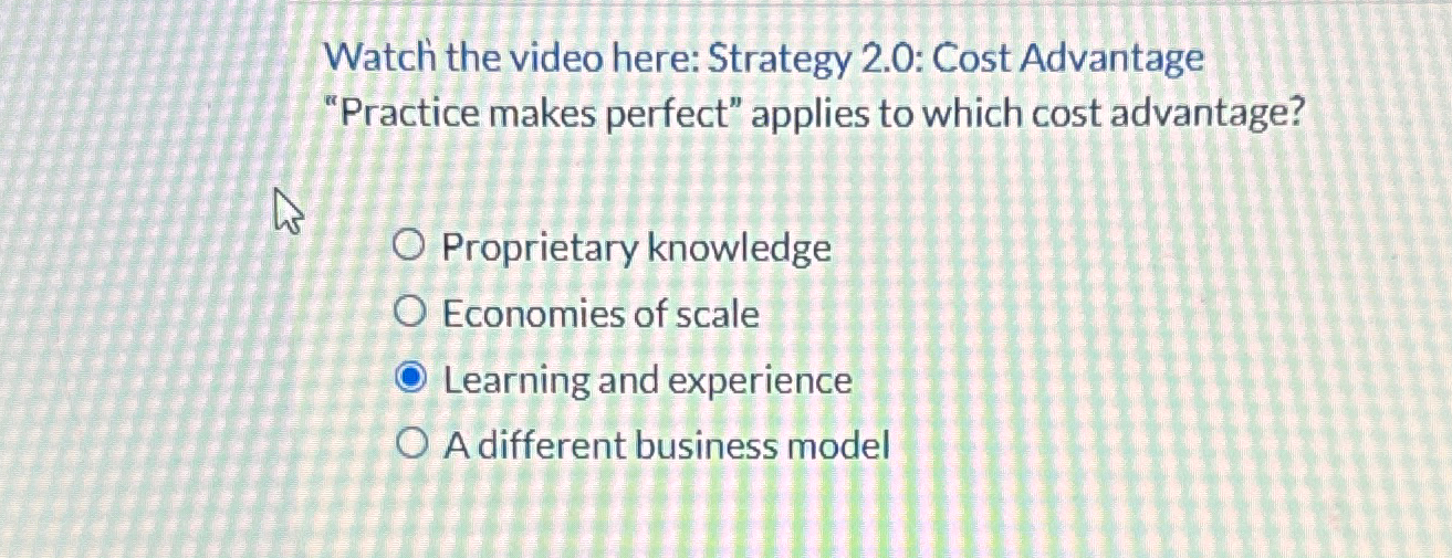 Solved Watch the video here: Strategy 2.0: Cost Advantage | Chegg.com