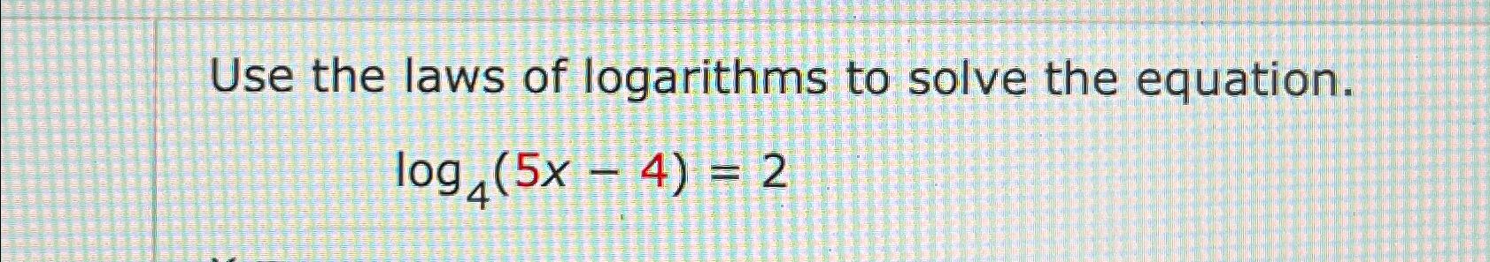 Solved Use the laws of logarithms to solve the | Chegg.com