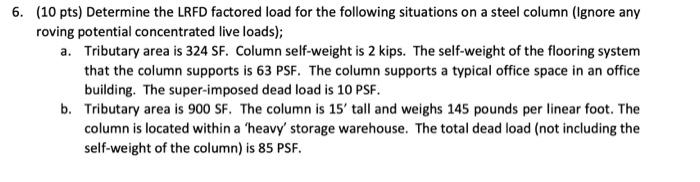 Solved 6. (10 pts) Determine the LRFD factored load for the | Chegg.com