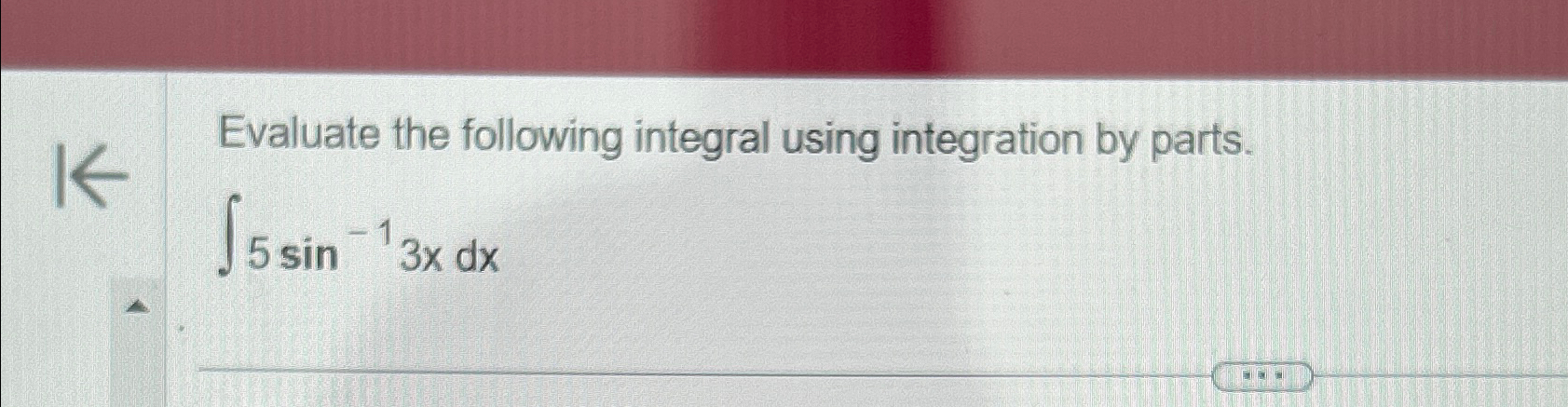 Solved Evaluate the following integral using integration by | Chegg.com