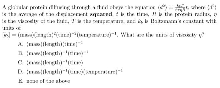 Solved A globular protein diffusing through a fluid obeys | Chegg.com