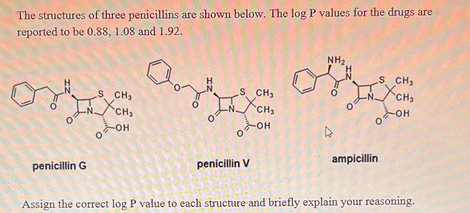 Solved The structures of three penicillins are shown below. | Chegg.com