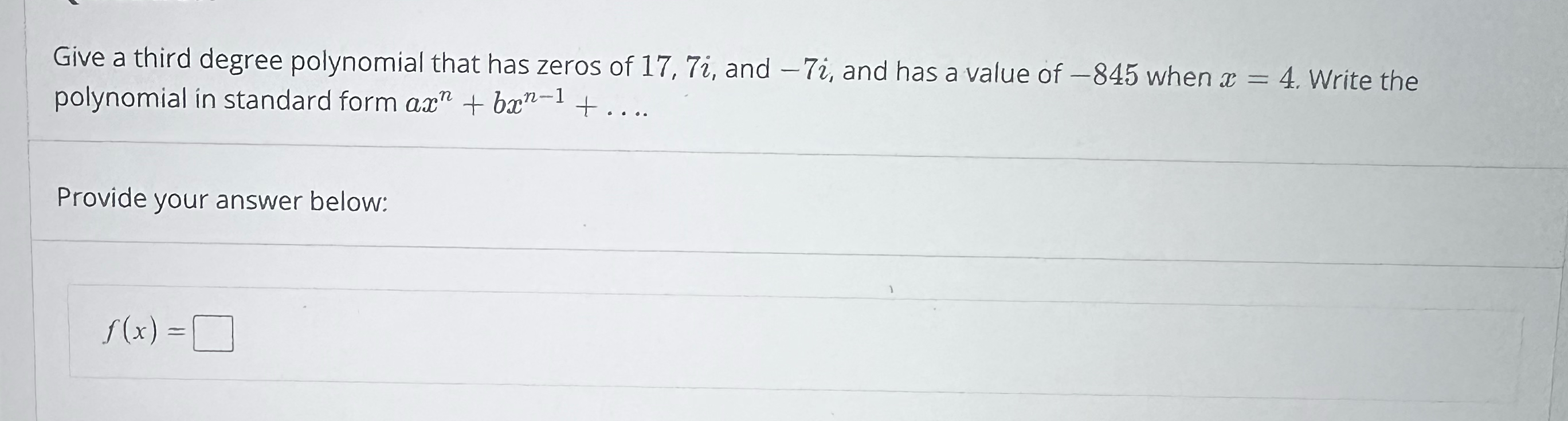 Solved Give a third degree polynomial that has zeros of | Chegg.com