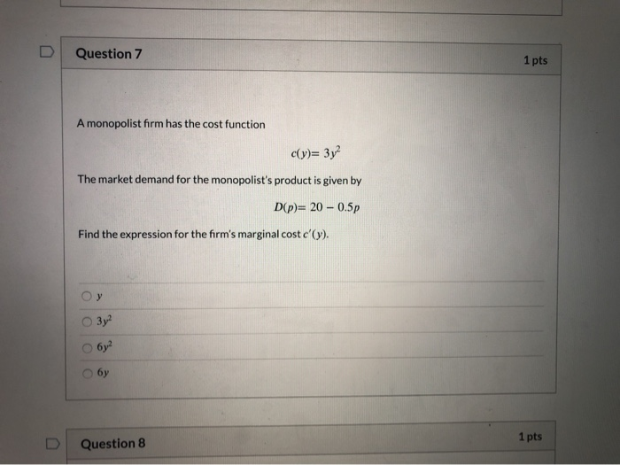Solved Question 7 1 pts A monopolist firm has the cost | Chegg.com