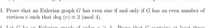 Solved Prove that an Eulerian graph G has even size if and | Chegg.com