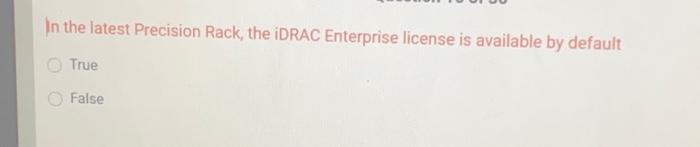 Solved In the latest Precision Rack, the iDRAC Enterprise | Chegg.com