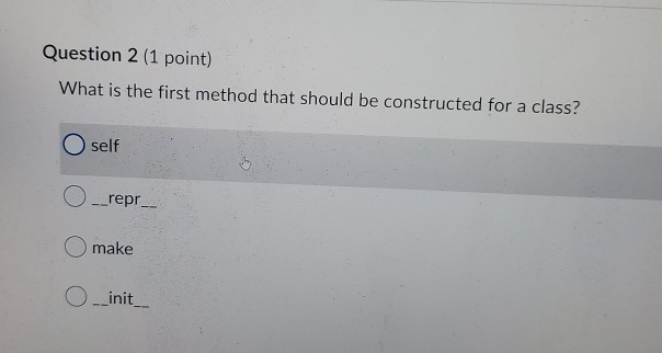 Solved Question 2 (1 point) What is the first method that | Chegg.com