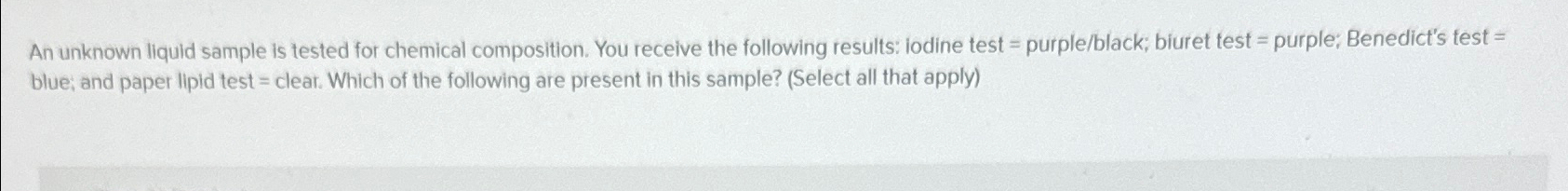 Solved An unknown liquid sample is tested for chemical | Chegg.com