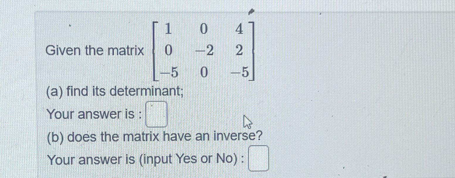Solved Given the matrix [1040-22-50-5](a) ﻿find its | Chegg.com