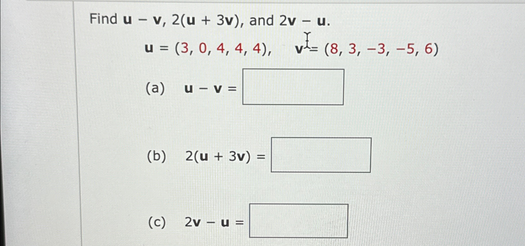 Solved Find u-v,2(u+3v), ﻿and | Chegg.com