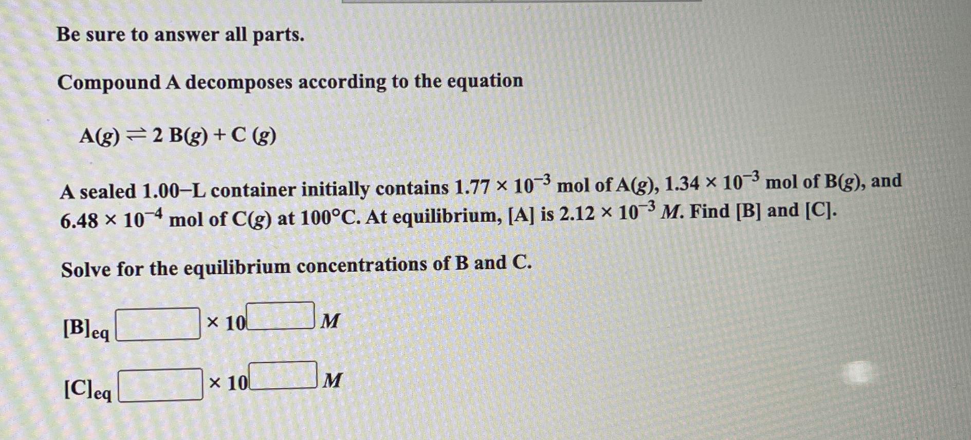 Solved Be sure to answer all parts.Compound A decomposes | Chegg.com
