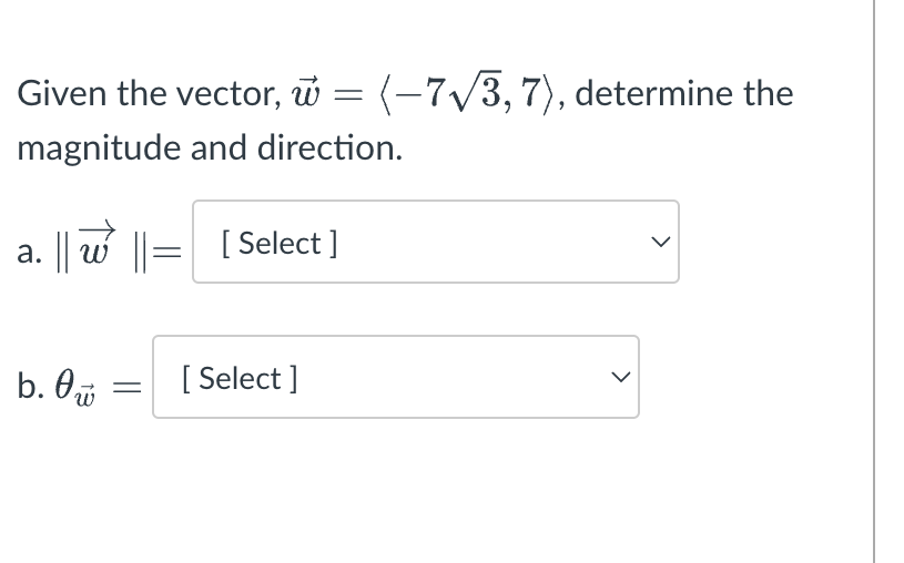 Solved Given the vector, vec(w)=(:-732,7:), ﻿determine | Chegg.com
