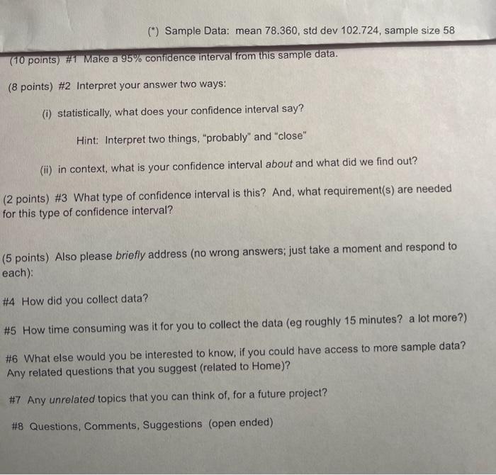Solved (*) Sample Data: mean 78.360 , std dev 102.724 , | Chegg.com