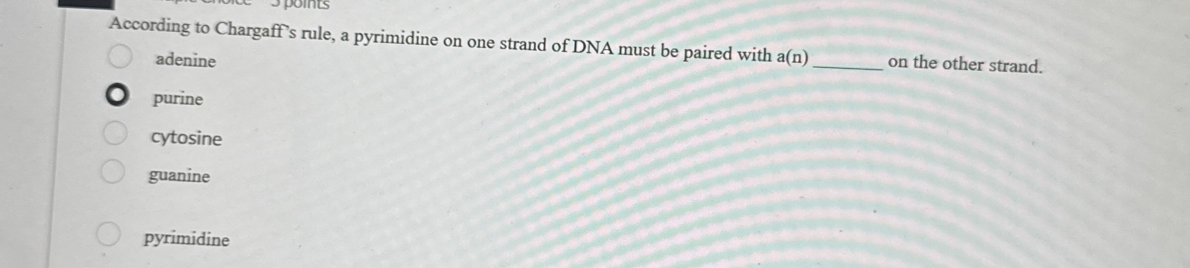 Solved According to Chargaff's rule, a pyrimidine on one | Chegg.com