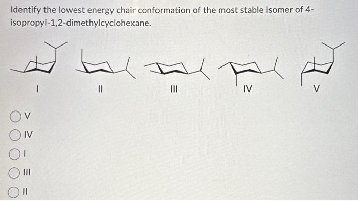 Solved Identify the lowest energy chair conformation of the | Chegg.com