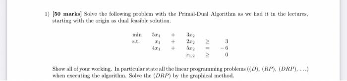 Solved 1) [50 marks] Solve the following problem with the | Chegg.com